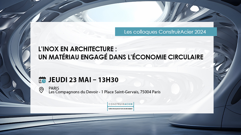 Colloque : L'inox en architecture - ConstruirAcier